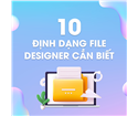 10 Định dạng file thiết kế thường gặp và cách sử dụng